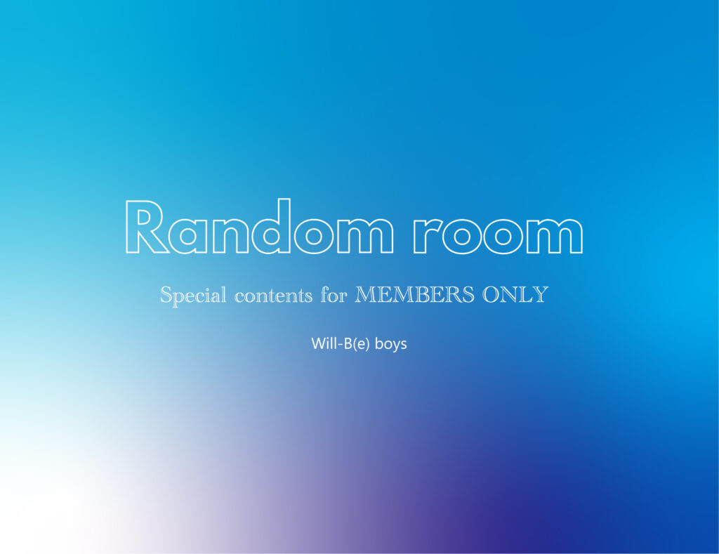 Random room - Will-B(e) boys